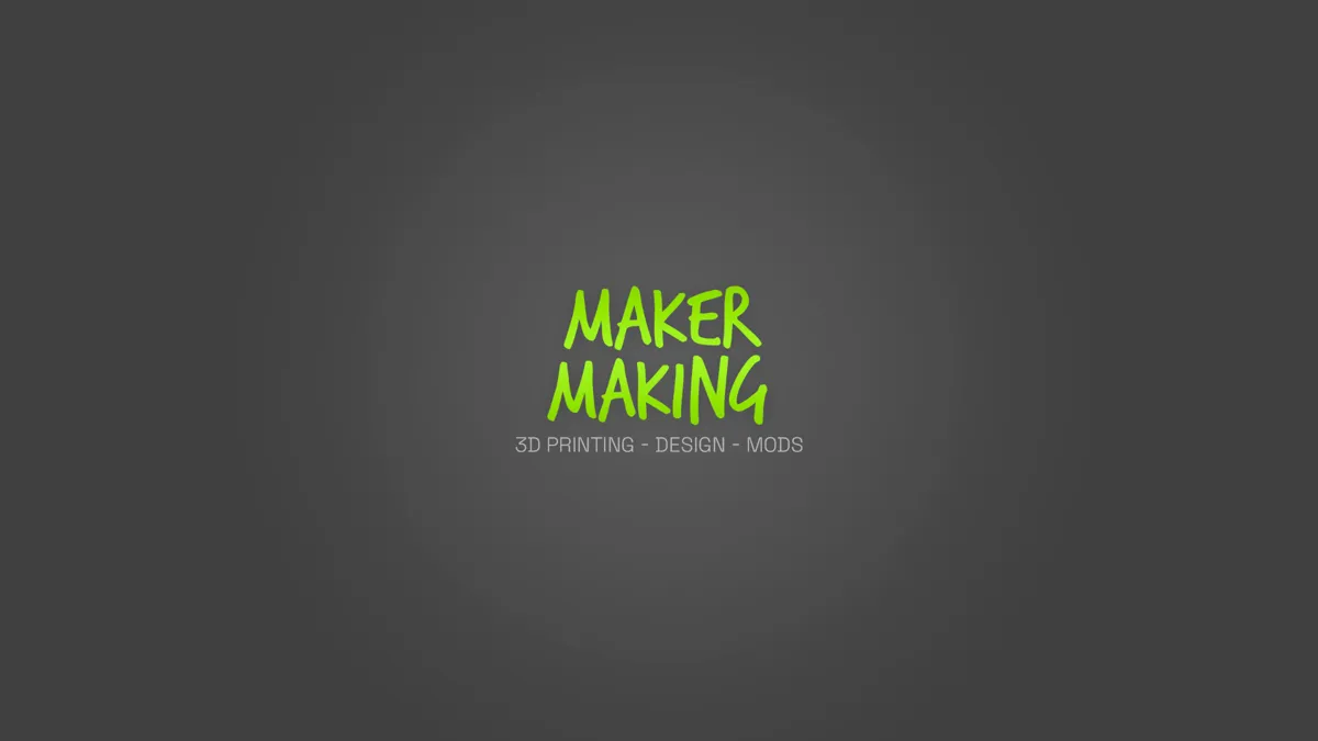 Maker Making | Published - MakerWorld