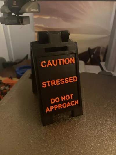 CAUTION OVERSTIMULATED/STRESSED DO NOT APPROACH - Free 3D Print Model ...