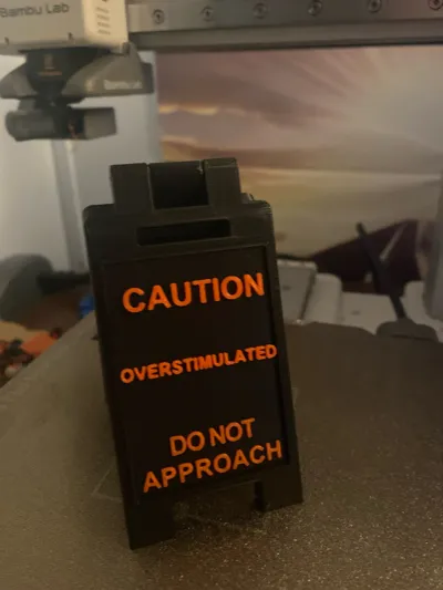 CAUTION OVERSTIMULATED/STRESSED DO NOT APPROACH - Free 3D Print Model ...