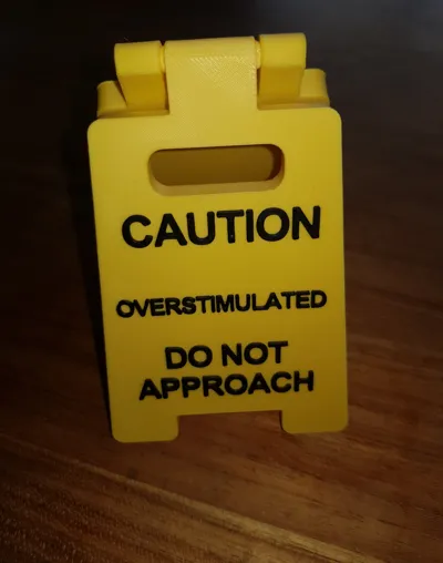 Overstimulated desk sign by printnoodles3d MakerWorld: Download Free 3D ...