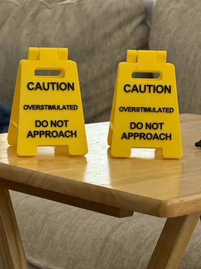 Overstimulated desk sign by printnoodles3d MakerWorld: Download Free 3D ...