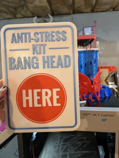 Anti-Stress Kit - Bang Head HERE Sign for Wall, Shelf or Desk by joshua ...