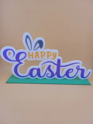 Happy Easter Sign by dcv designs - MakerWorld