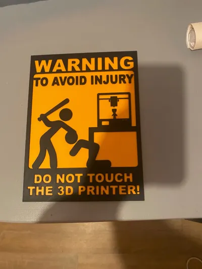 3D Printer Warning Sign Shared by Nagel D - MakerWorld