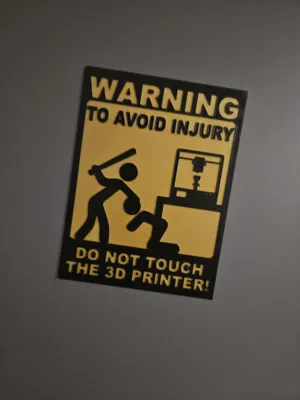 3D Printer Warning Sign Shared by Nagel D - MakerWorld