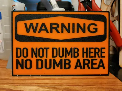 Do Not Dumb Here Sign by TylerMakerWorld: Download Free 3D Models