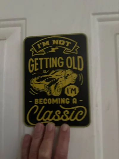 Classic Car Sign / Getting Old / art / Birthday - Free 3D Print Model ...