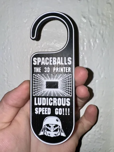 Spaceballs The 3D Printer Sign! Ludicrous Speed Go! by Tom Fullen ...