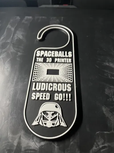 Spaceballs The 3D Printer Sign! Ludicrous Speed Go! by Tom Fullen ...