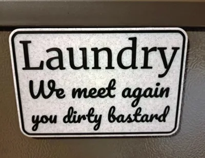 Funny Laundry sign by miak3D - MakerWorld