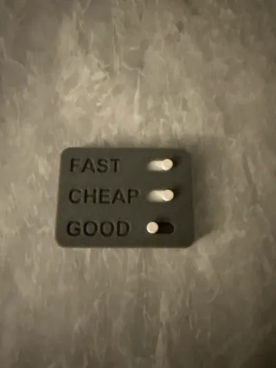 Good Fast Cheap by K2 Tech Designs MakerWorld: Download Free 3D Models