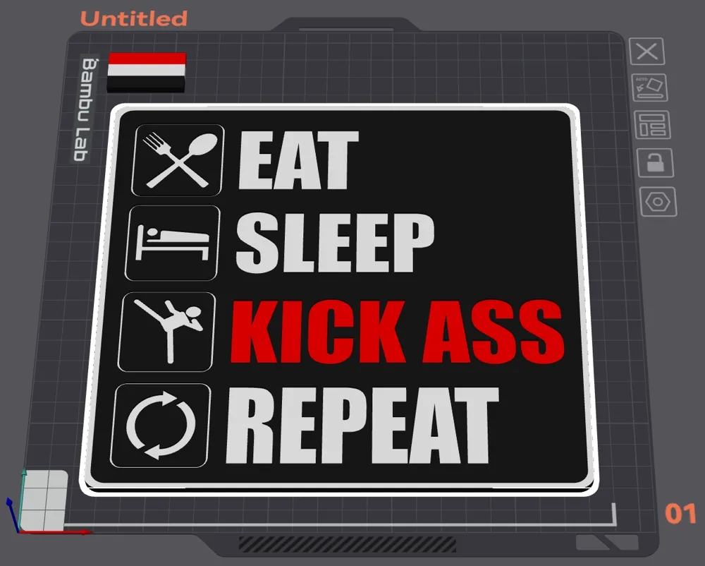 Eat, Sleep, Kick Ass, Repeat Sign (Raised, Embossed, & Flat Versions ...
