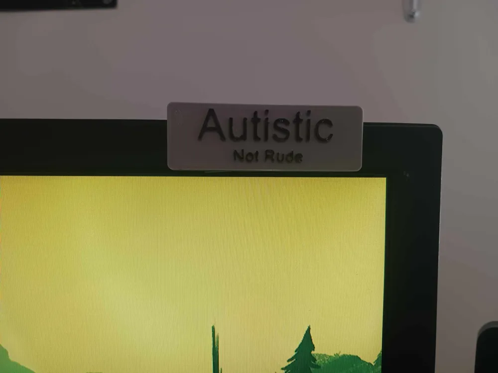 Autistic not rude (sign) by haldamir - MakerWorld