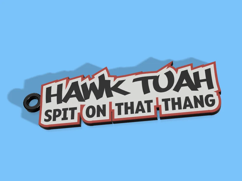 HAWK TUAH -FAST KEYCHAIN by The Big Greek - MakerWorld