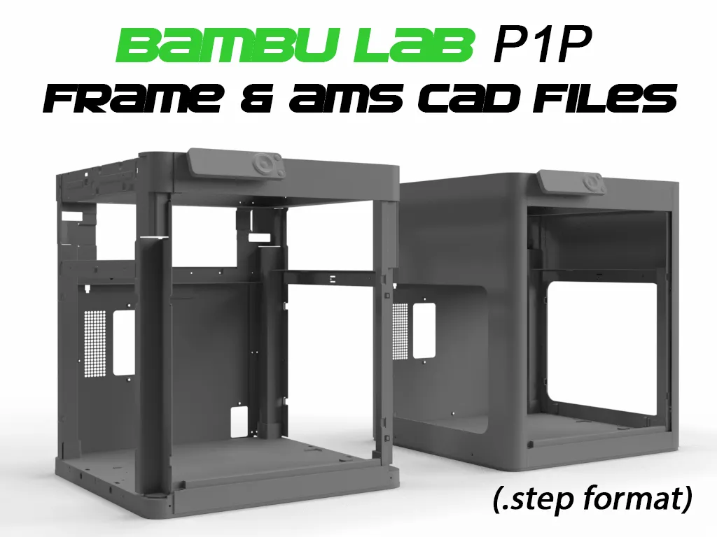 P1P Frame and AMS CAD Files (.step files) - Free 3D Print Model - MakerWorld
