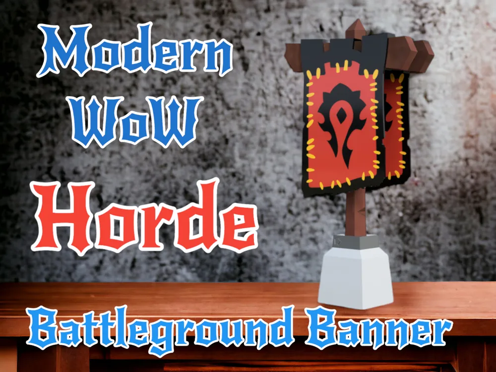 Modern WoW Horde Battleground Banner by mkl3D - MakerWorld
