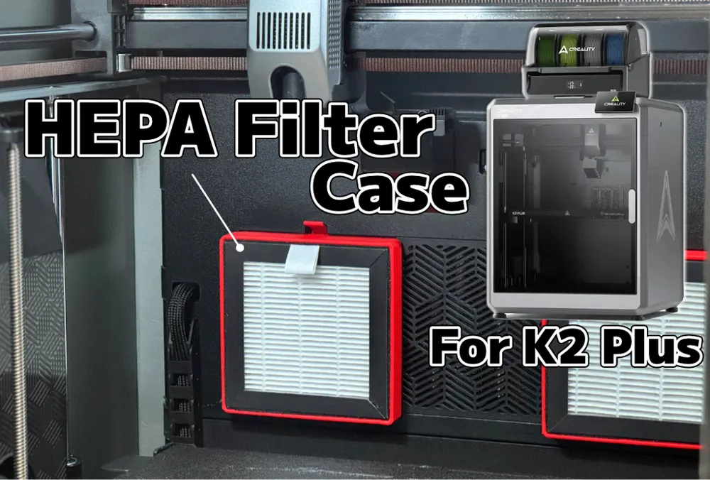 HEPA Filter Case For K2 Plus-Creality by Kakeru Cobo MakerWorld ...