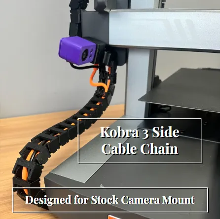 Anycubic Kobra 3 Side Cable Chain for Stock Camera Remixed by ...