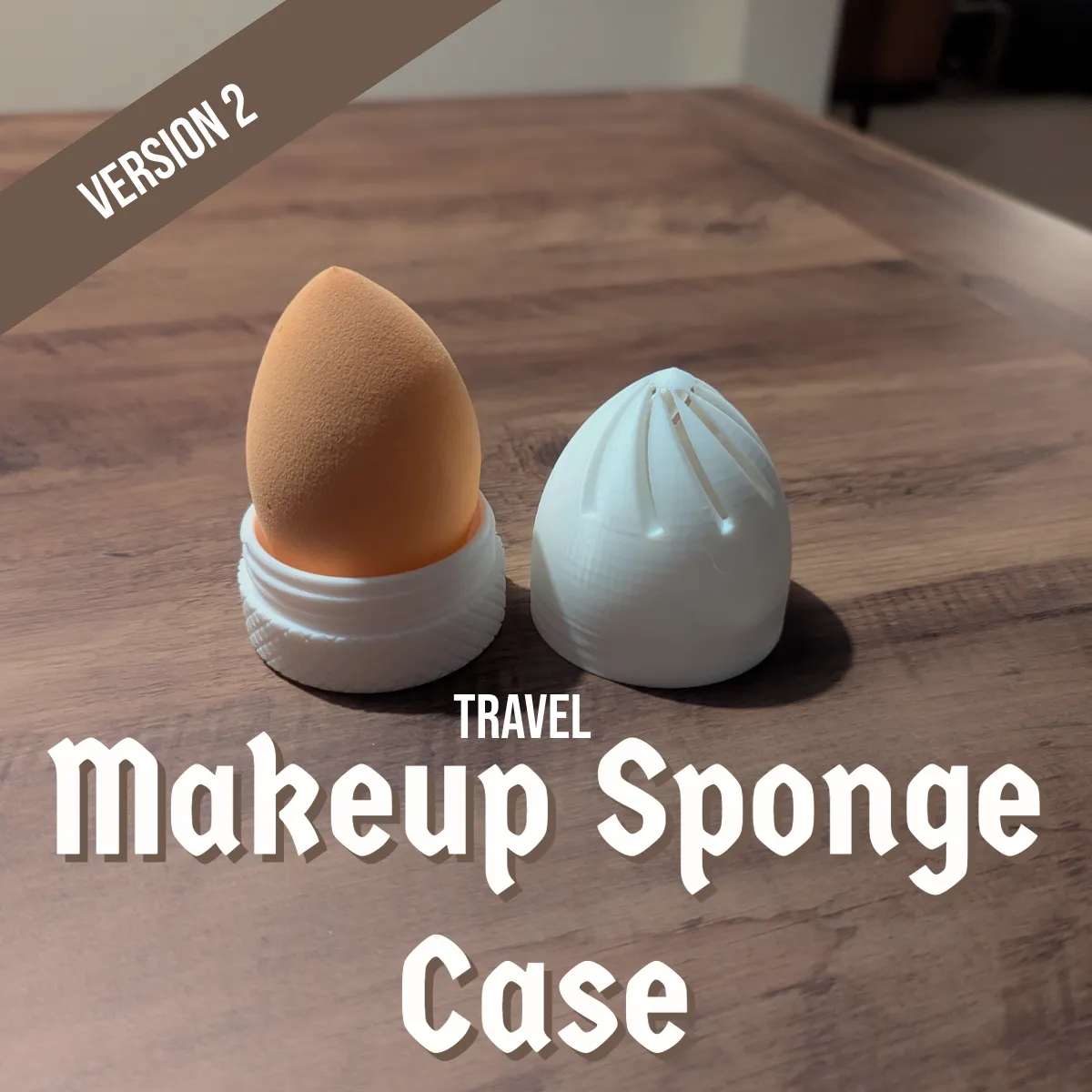 Makeup Sponge Stand and Case - Free 3D Print Model - MakerWorld