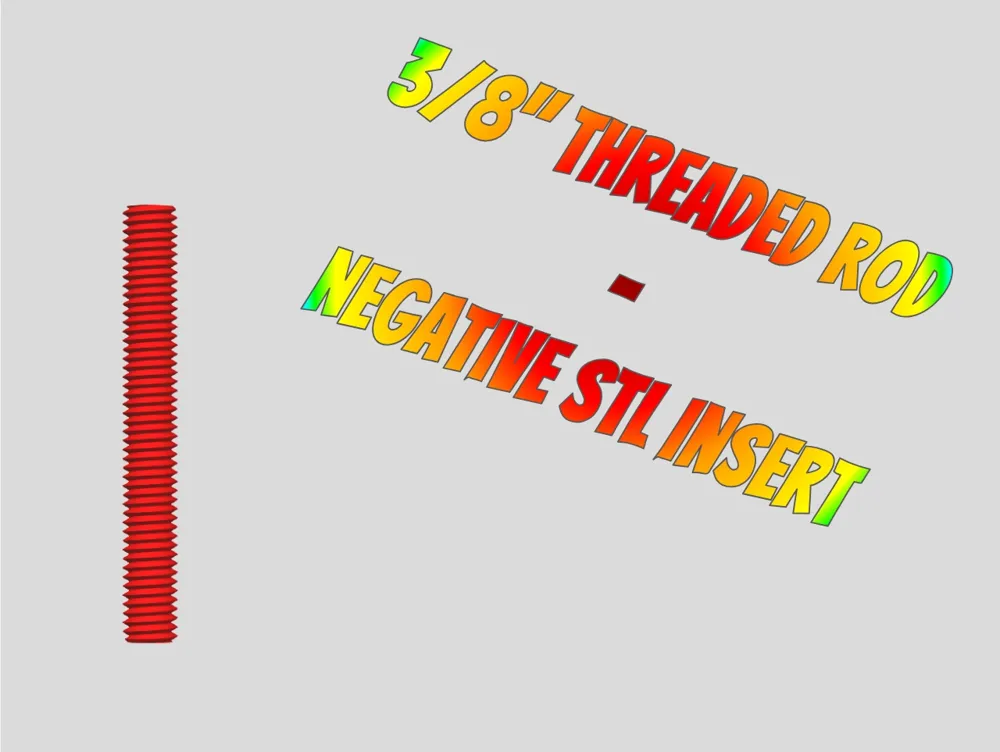 3/8" Threaded Rod – Negative STL Insert by mrazik MakerWorld: Download ...