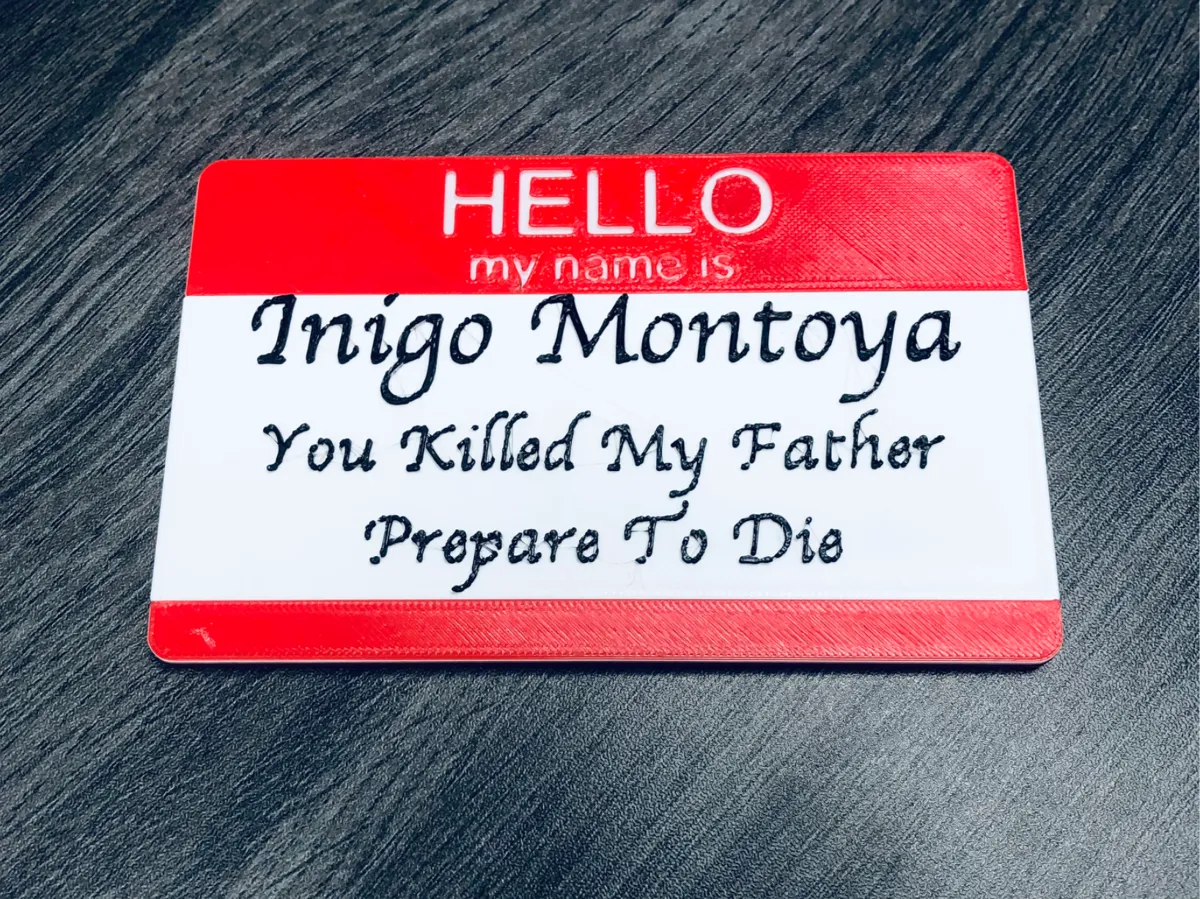 The Princess Bride Inigo Montoya Name Tag by Duval 1 MakerWorld ...
