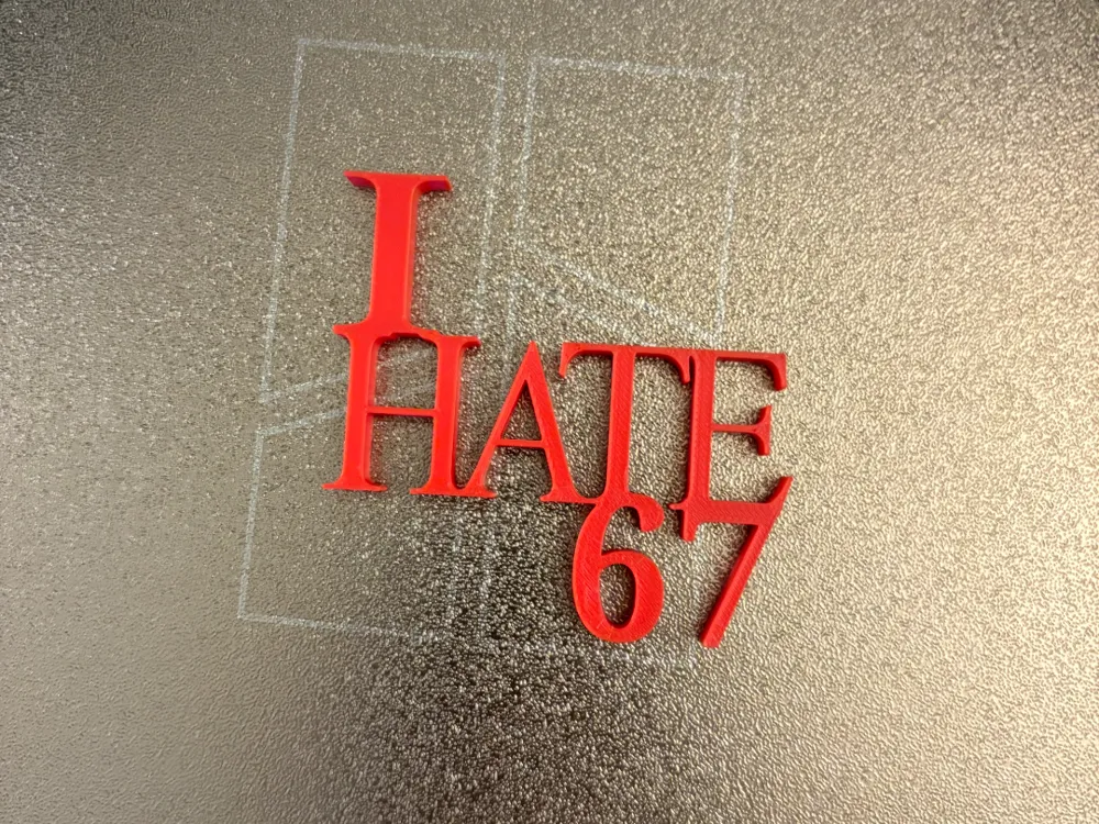 Anti 67 Keychain I Hate 67 Text Free 3d Print Model Makerworld