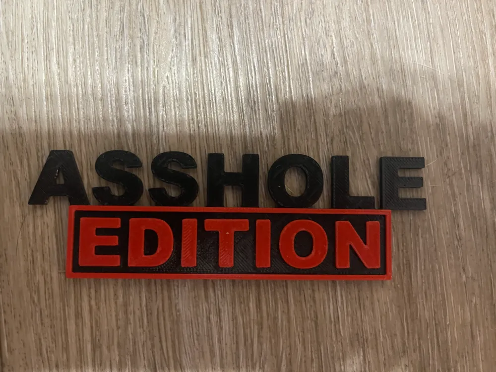 ASSHOLE EDITION BADGE EMBLEM - Free 3D Print Model - MakerWorld