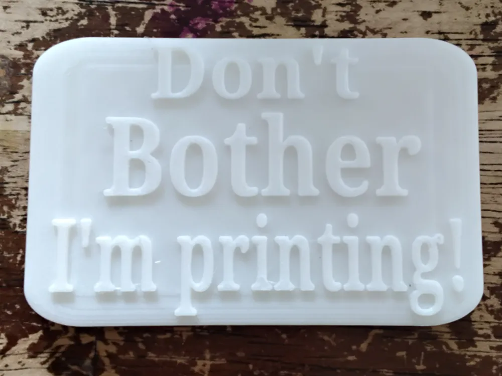 3D printing sign - Free 3D Print Model - MakerWorld