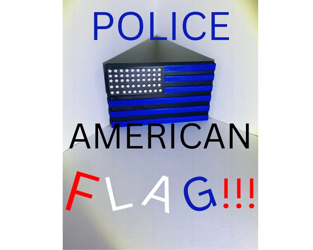 POLICE AMERICAN FLAG!!! - Free 3D Print Model - MakerWorld