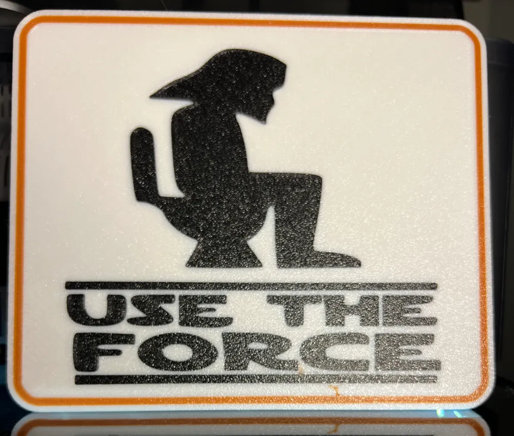 USE THE FORCE SIGN by 3Dprinting4fun - MakerWorld