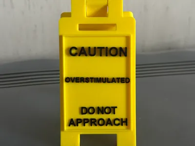 Caution over-stimulated do not approach sign by automontronicMakerWorld ...