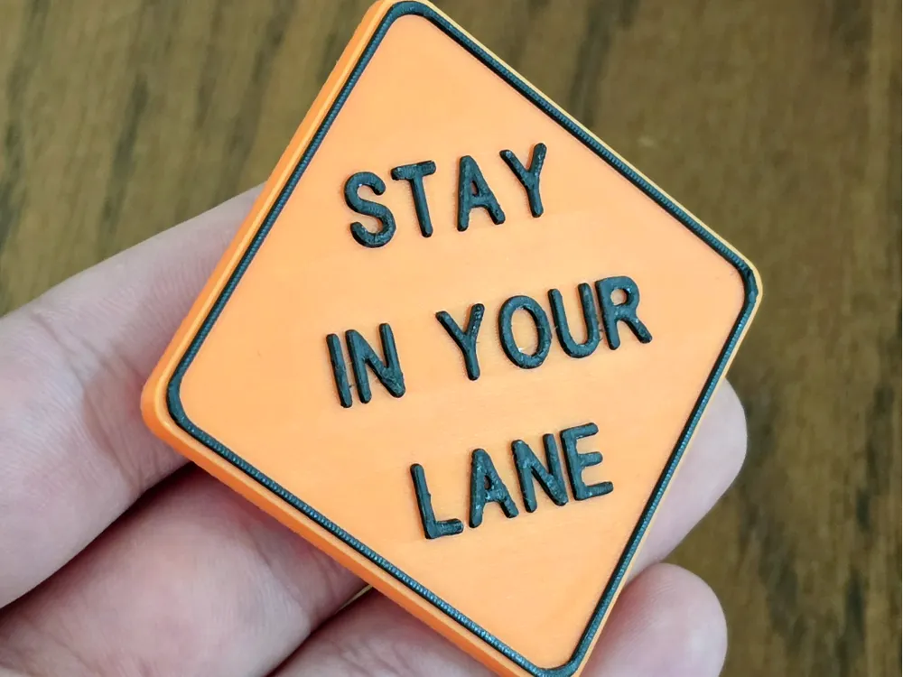 Stay In Your Lane Sign by Detail3d MakerWorld: Download Free 3D Models