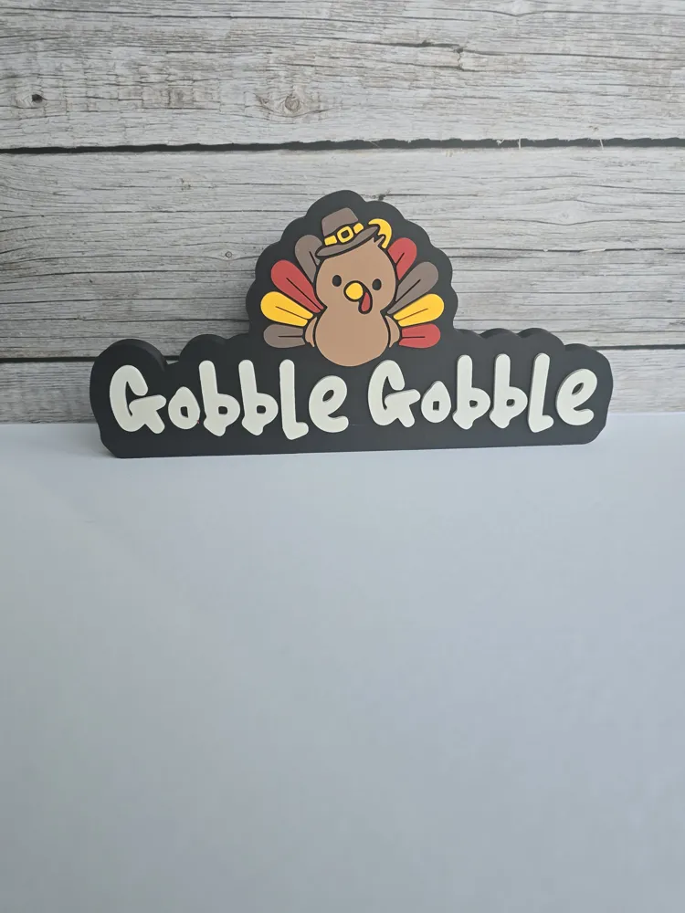 Gobble Gobble Thanksgiving Sign - Free 3D Print Model - MakerWorld
