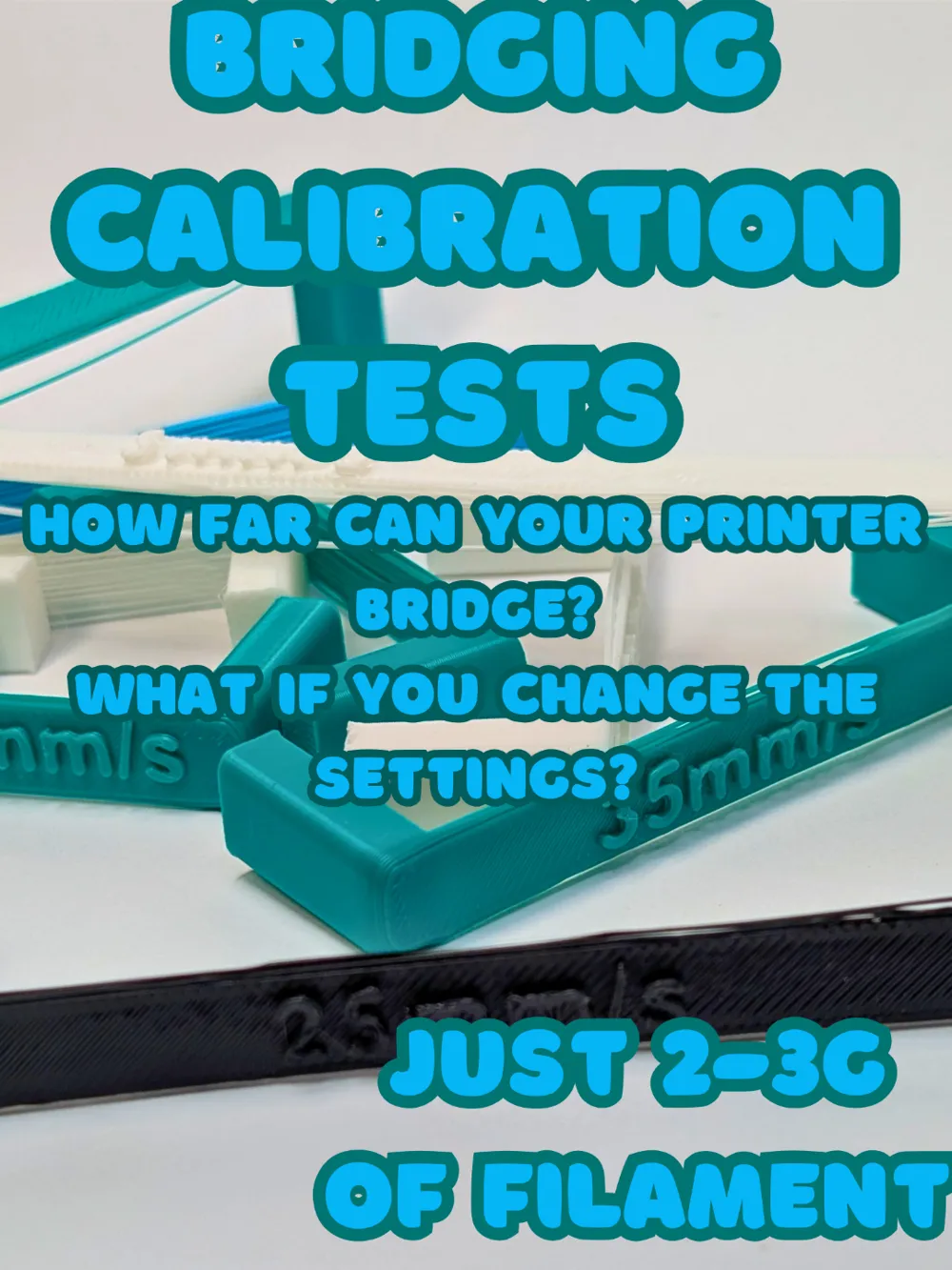 Bridging Speed Setting Calibration Test by StefMakesStuff MakerWorld ...