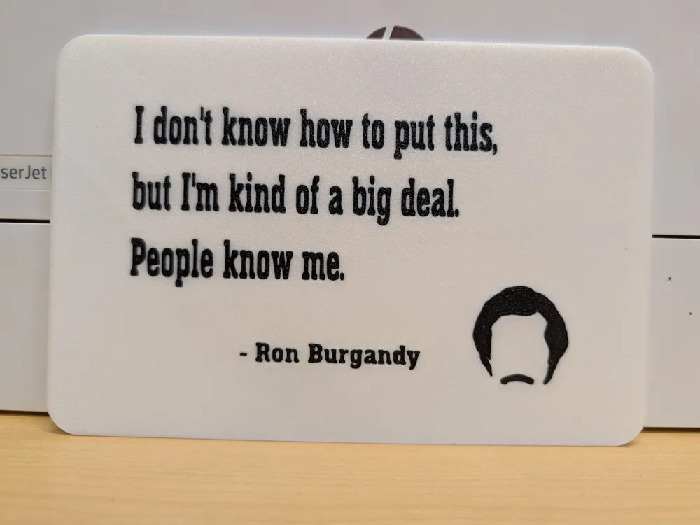 Anchorman Ron Burgandy Quote Wall Decor Sign by PrintsMcDee - MakerWorld