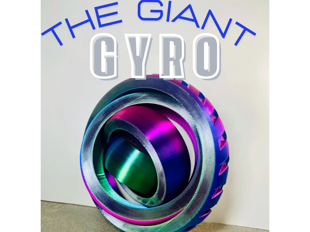 THE GIANT GYRO! - Free 3D Print Model - MakerWorld