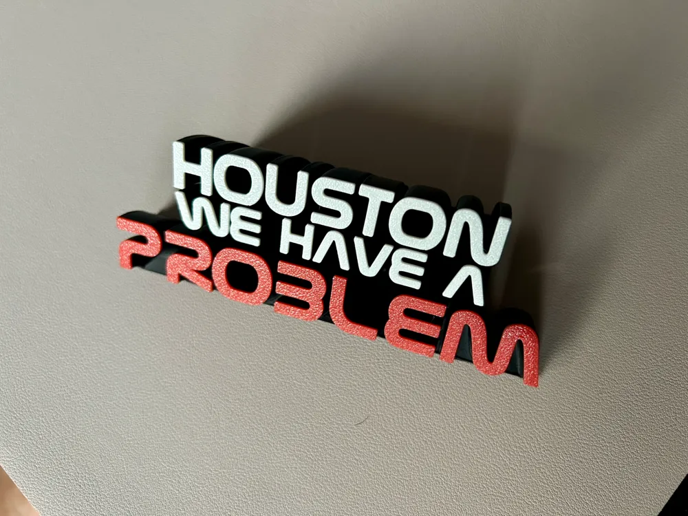 Houston we have a problem - Apollo 13 quote by TuringComplete - MakerWorld