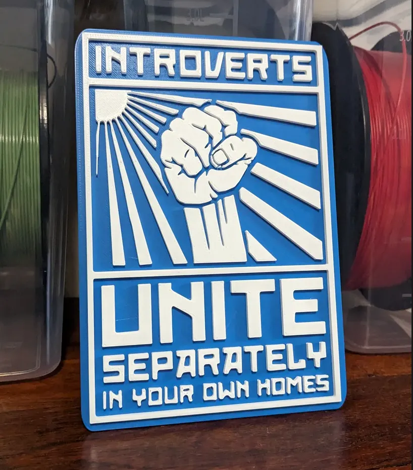 Introverts Unite! sign by dubmehard - MakerWorld