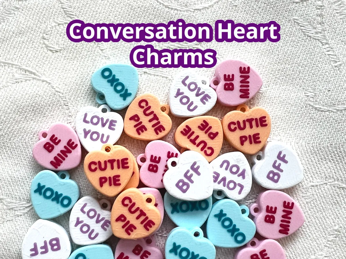 Conversation Heart Charms - 6 Different Messages - Free 3D Print Model ...