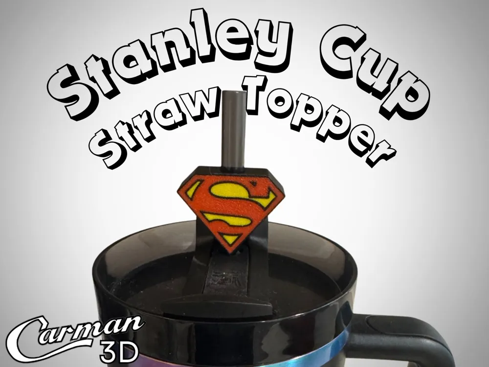 Superman Stanley Cup Straw Topper by Carman3D MakerWorld: Download Free ...