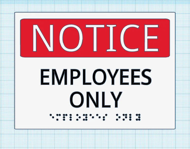 Employees Only Sign with Braille by QUAN1UM - MakerWorld