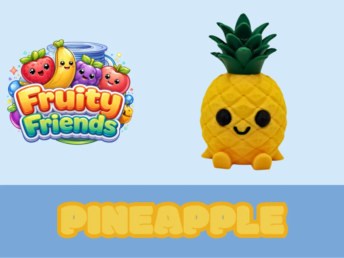 Fruity Friends - Pineapple - Free 3D Print Model - MakerWorld