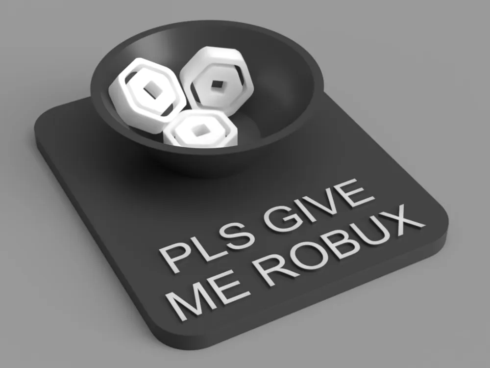 Pls give me Robux Roblox by Daniel Geada MakerWorld: Download Free 3D ...