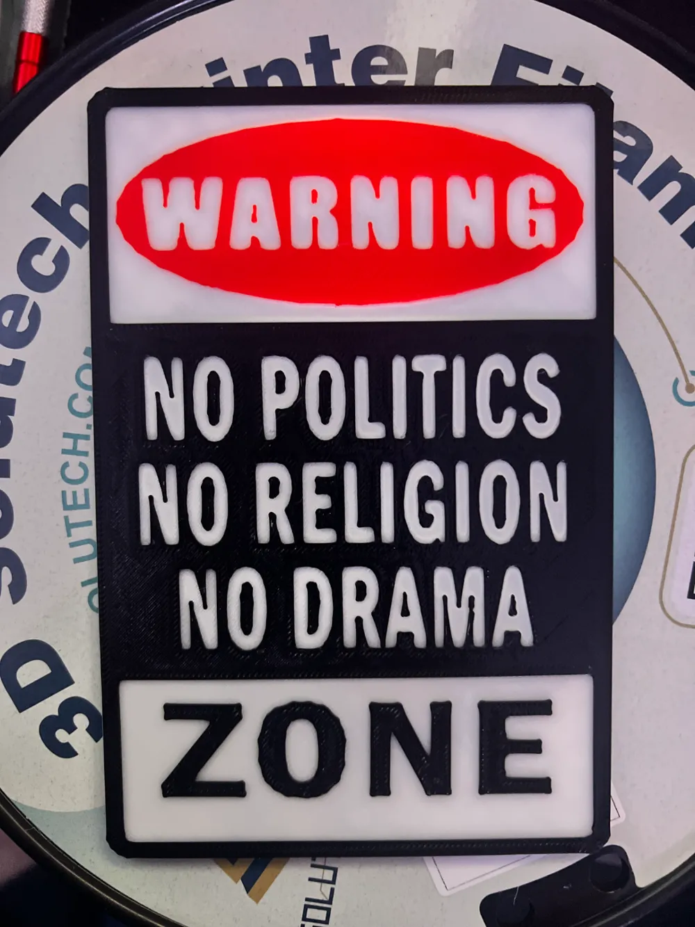 Warning Sign No Drama No Politics no Religion zone by ZonumGus - MakerWorld