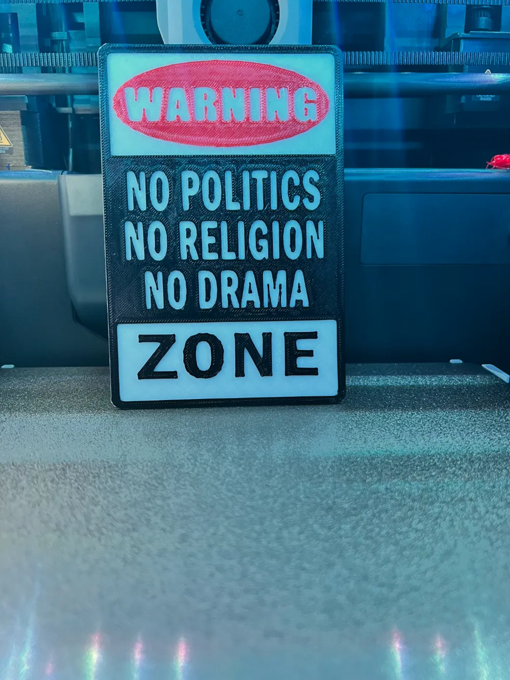 Warning Sign No Drama No Politics no Religion zone by ZonumGus - MakerWorld
