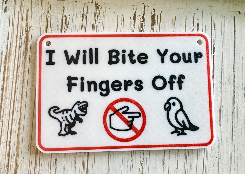 "I Will Bite Your Fingers Off" Sign for Parrots - Free 3D Print Model ...