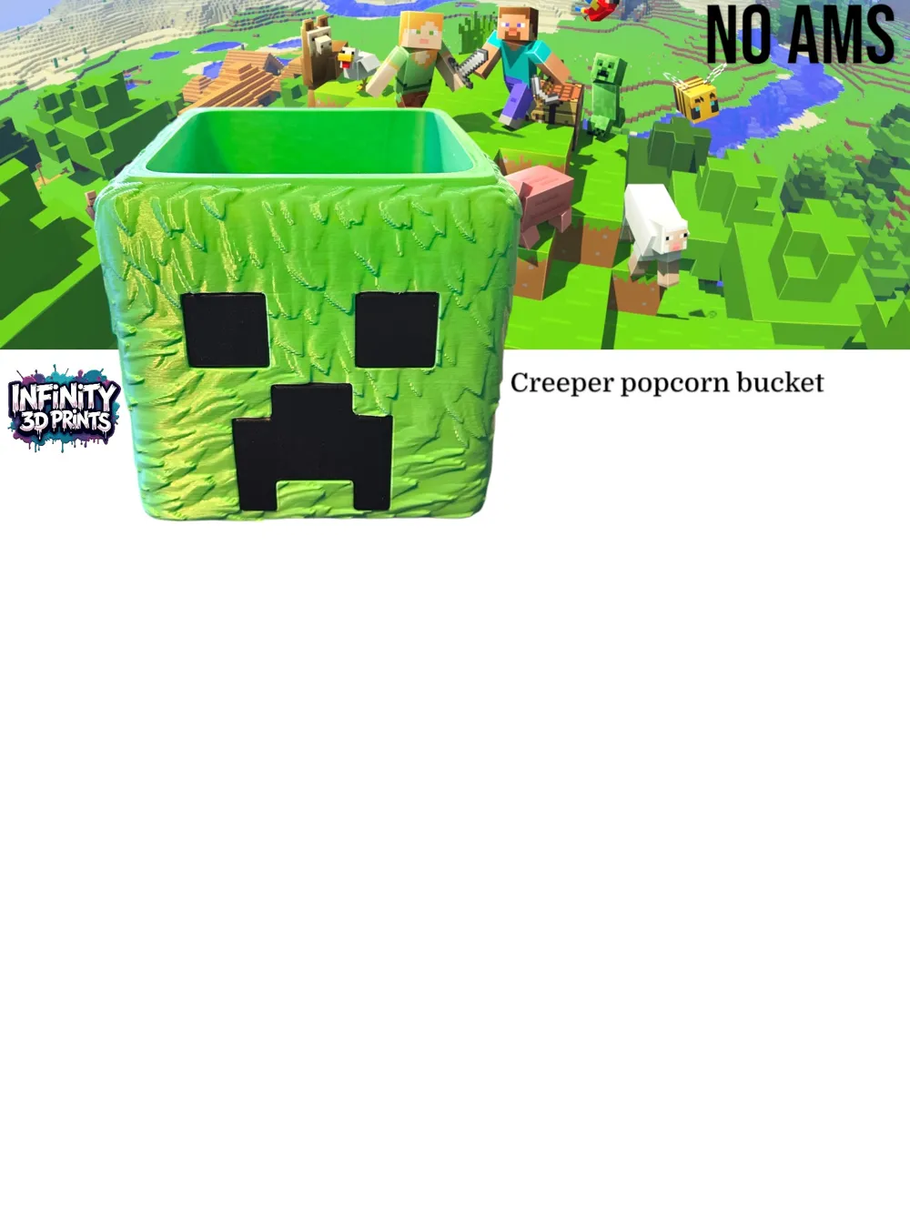 CREEPER POPCORN BUCKET W/FEET BASE -NO AMS by INFINITY 3D PRINTS ...