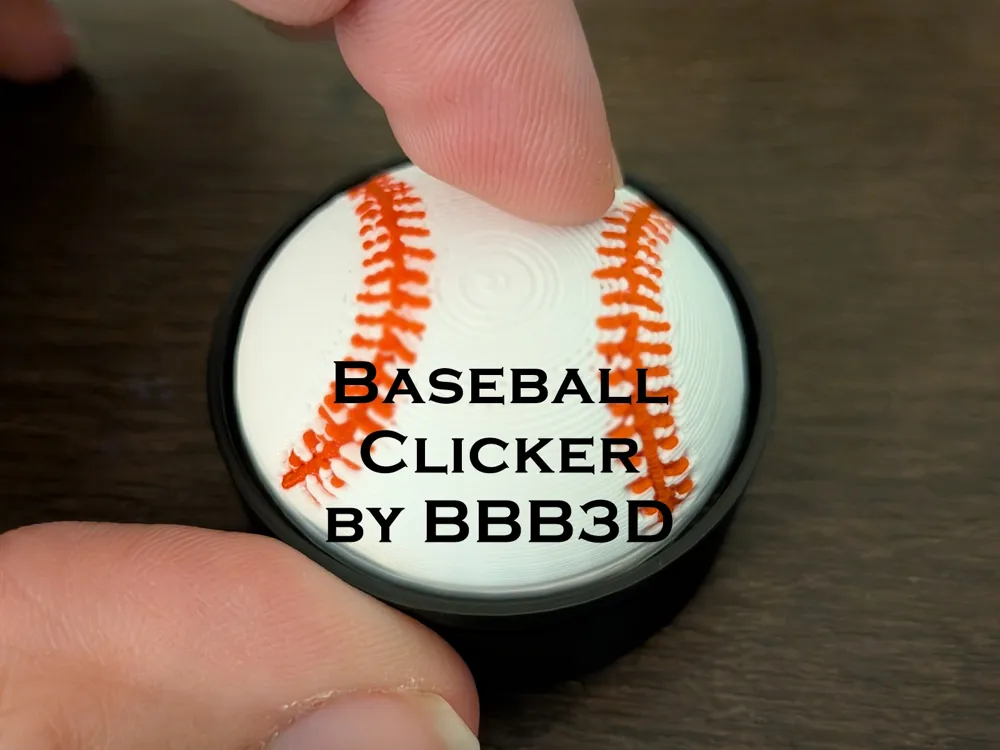 Baseball Clicker - Free 3D Print Model - MakerWorld