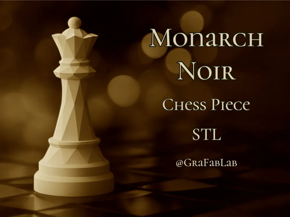Monarch Noir "Queen" - chess piece by GraFabLab MakerWorld: Download ...