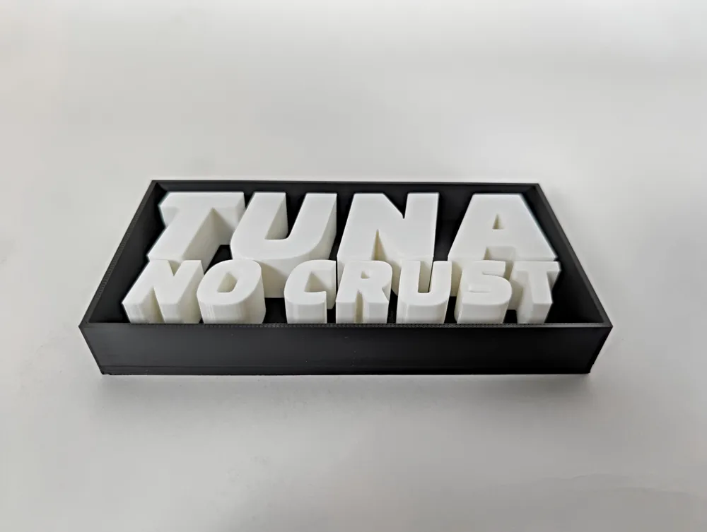 "Tuna No Crust" Desk Sign by riverbed - MakerWorld